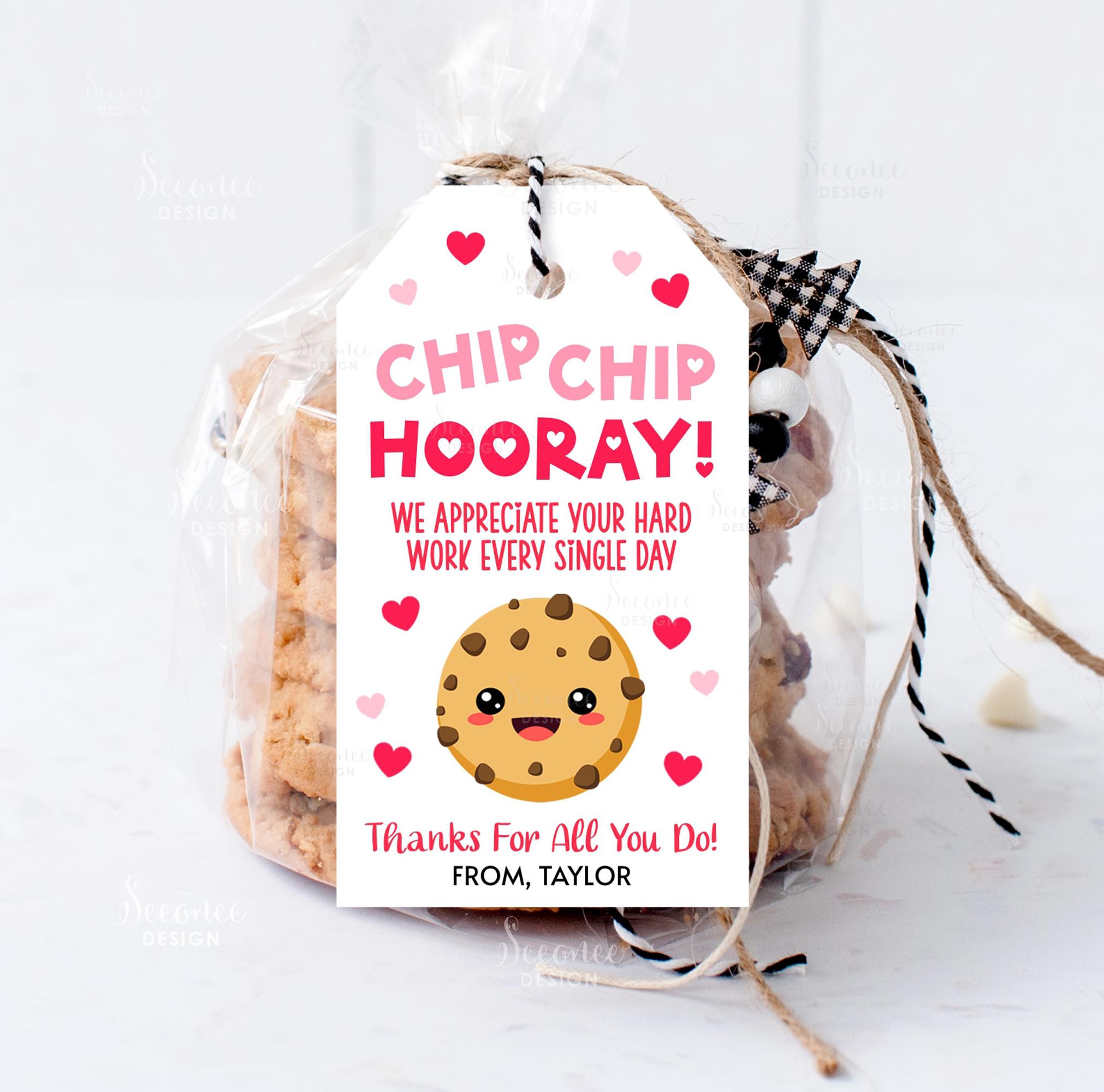 Chip Chip Hooray Cookie Appreciation Tag Printable Chocolate Chip Tag ...