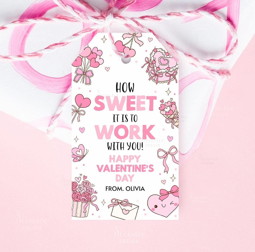 Valentines Gift Tag Editable How Sweet It is to Work With You Gift Tags ...