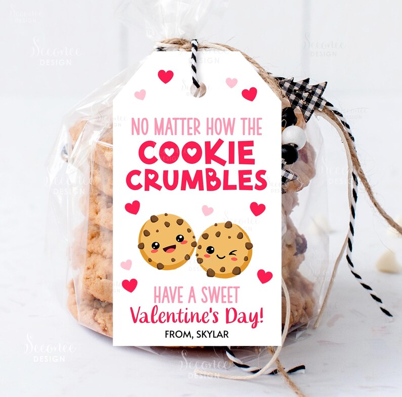 Valentine's Day Cookie Tag Printable No Matter How the Cookie Crumbles ...