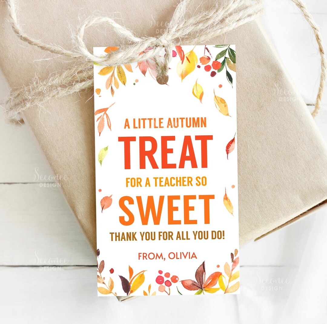 Printable Autumn Treat for Teacher Sweet Gift Tag Editable Fall ...