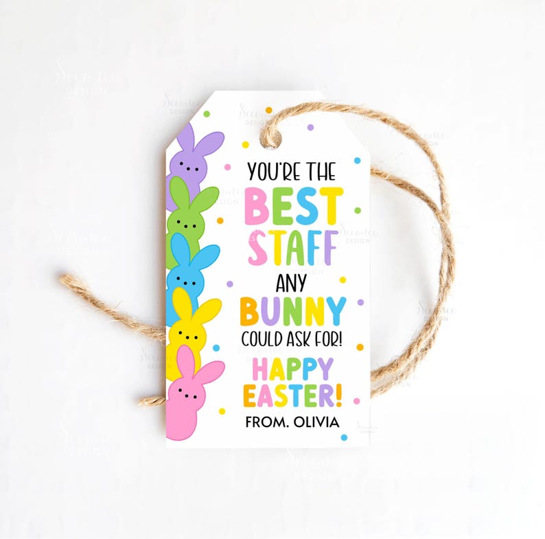Editable Easter Staff Appreciation Gift Tags the Best Staff Bunny ...