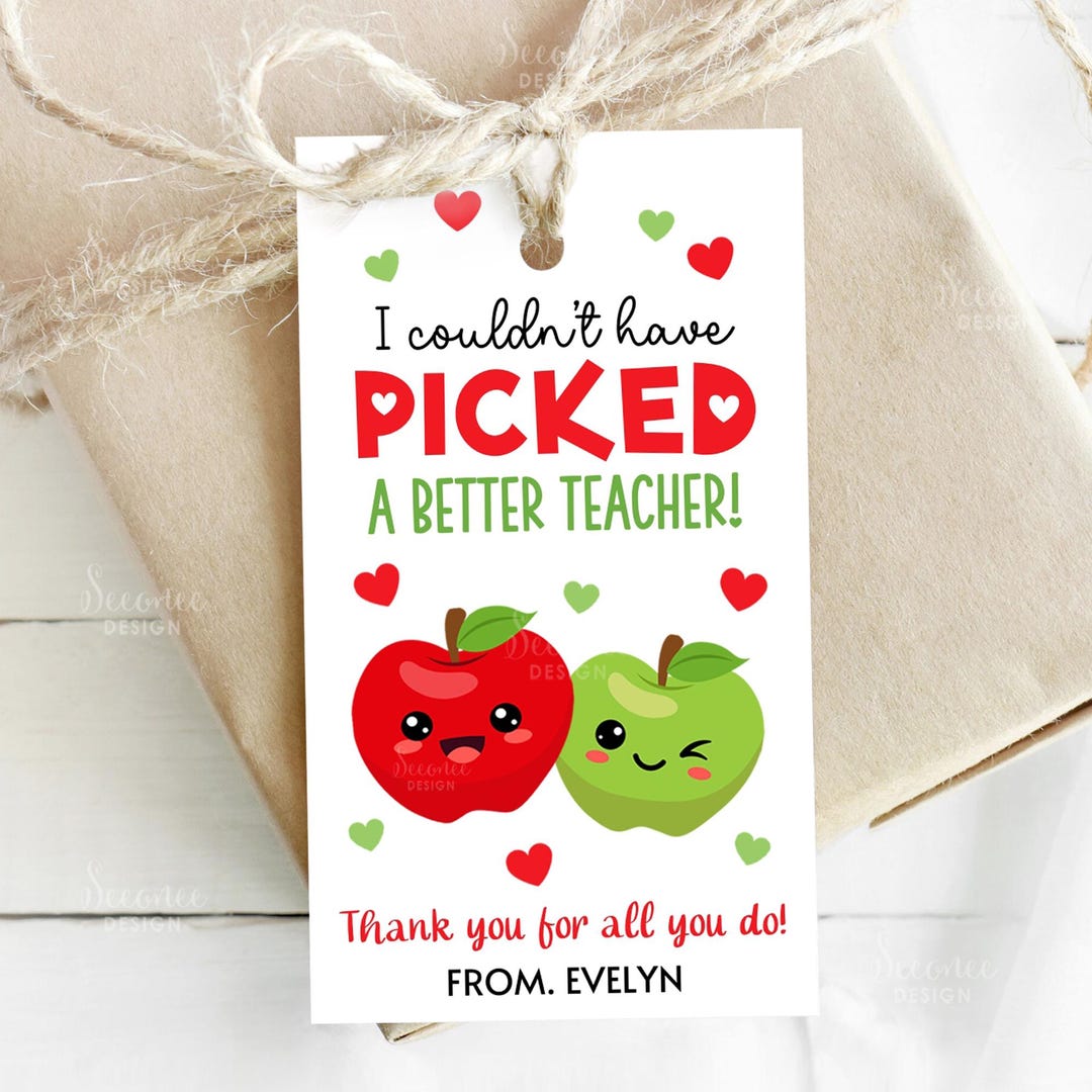 Apple Teacher Appreciation Tags, Couldn't Have Picked A Better Teacher ...