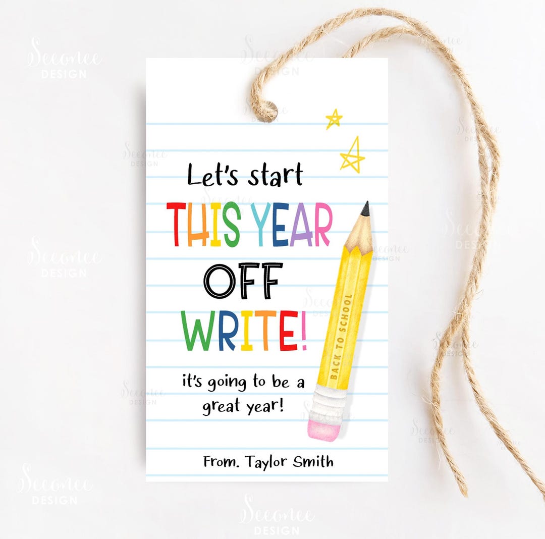 Let's Start This Year off Write Tag, Back to School Gift Tag, First Day ...