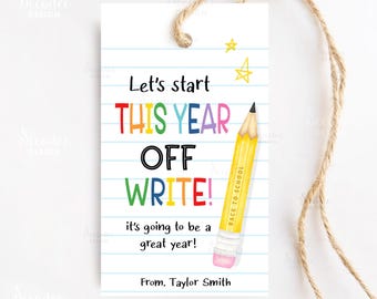 Let's Start This Year off Write Printable Gift Tag, Back to School ...
