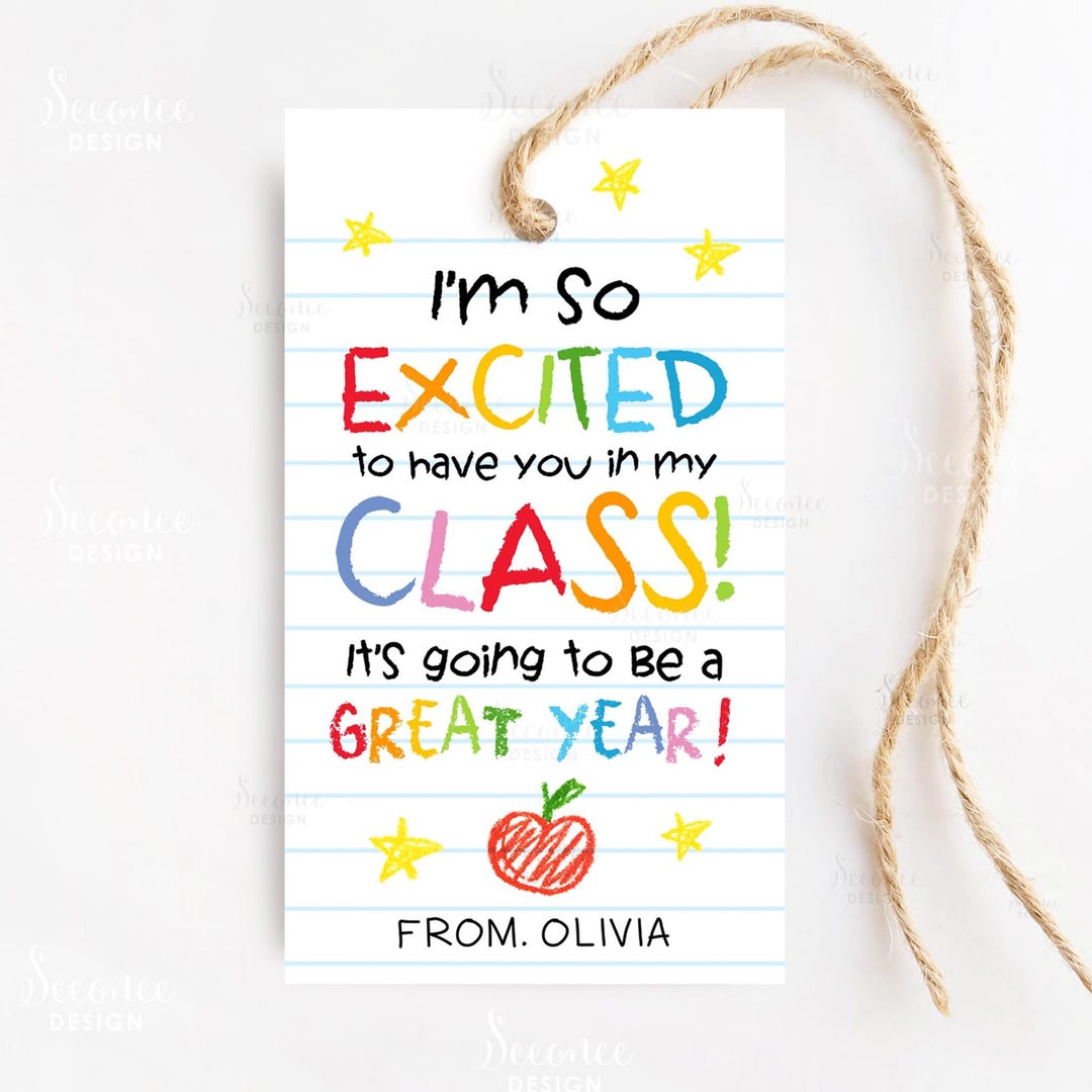 First Day of School Gift Tag, I'm Excited to Have You in My Class Gift ...