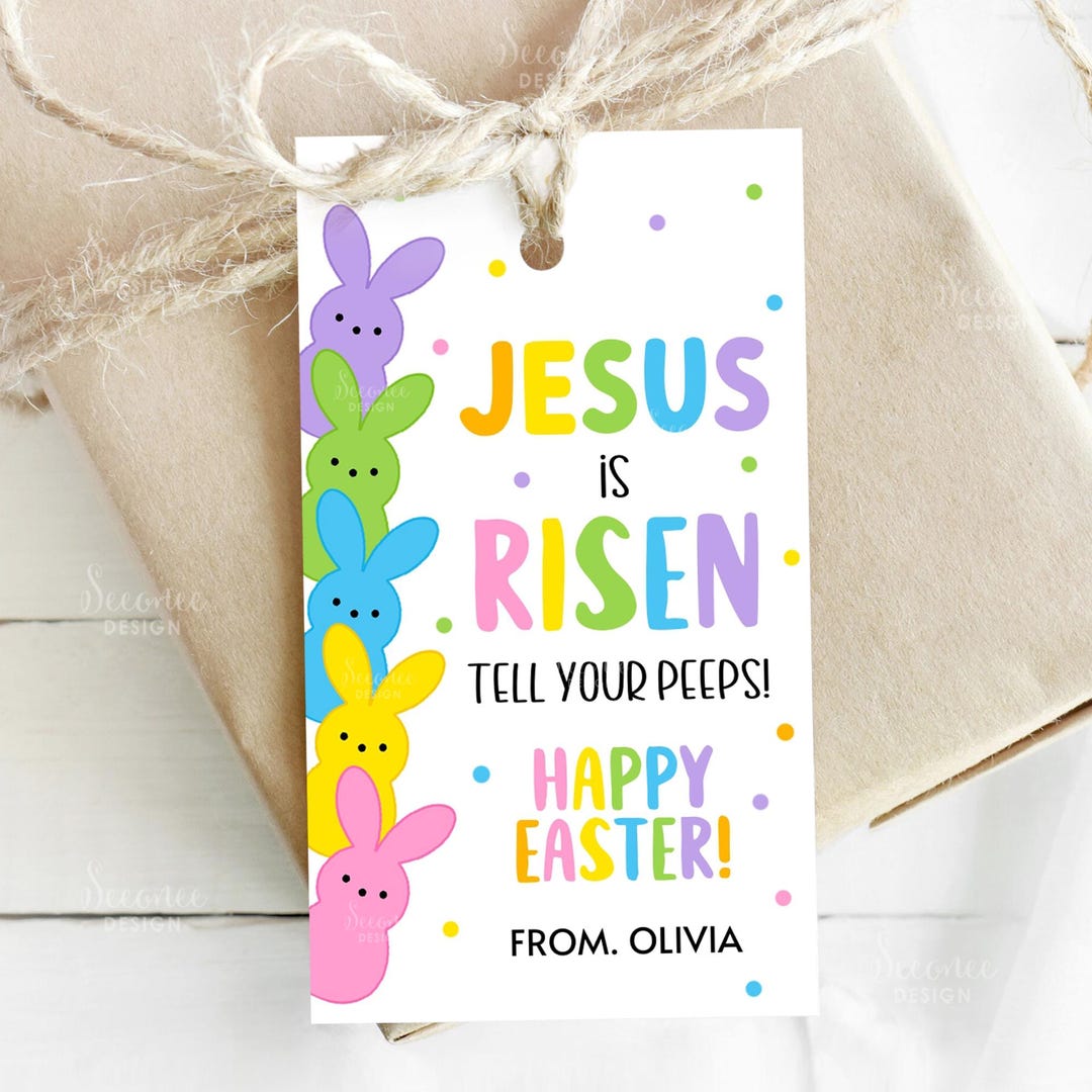Editable Easter Gift Tags Jesus is Risen Tell Your Peeps Easter Basket ...