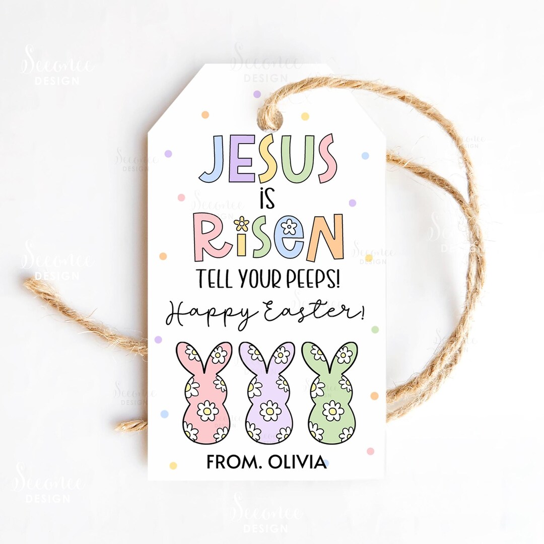 Jesus is Risen Tell Your Peeps Easter Basket Treat Bag Tag, Easter Gift ...