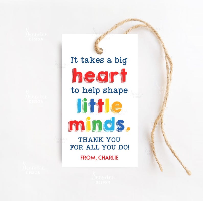 Teacher Appreciation Tags It Takes A Big Heart to Help Shape Little ...
