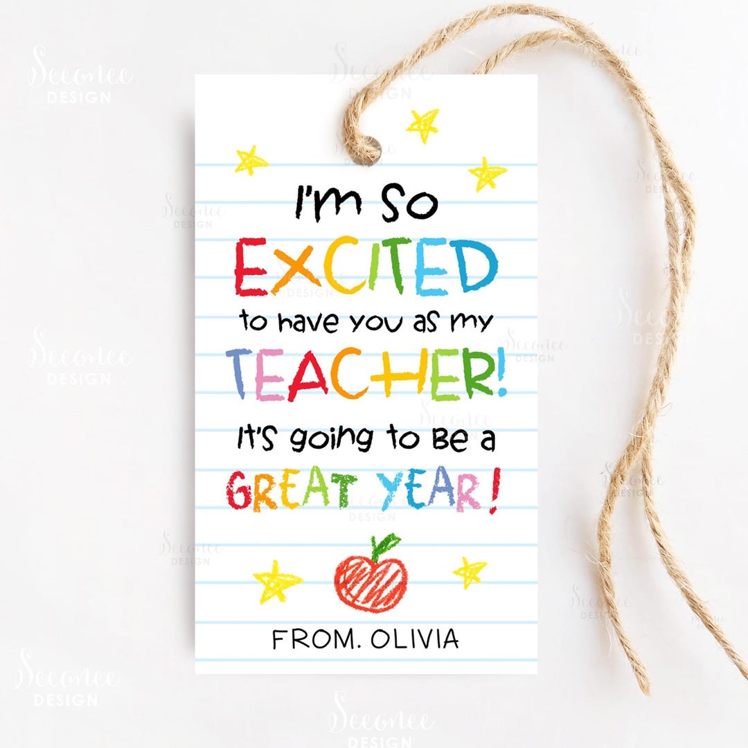 First Day of School Teacher Gift Tag, I'm Excited to Have You as My ...