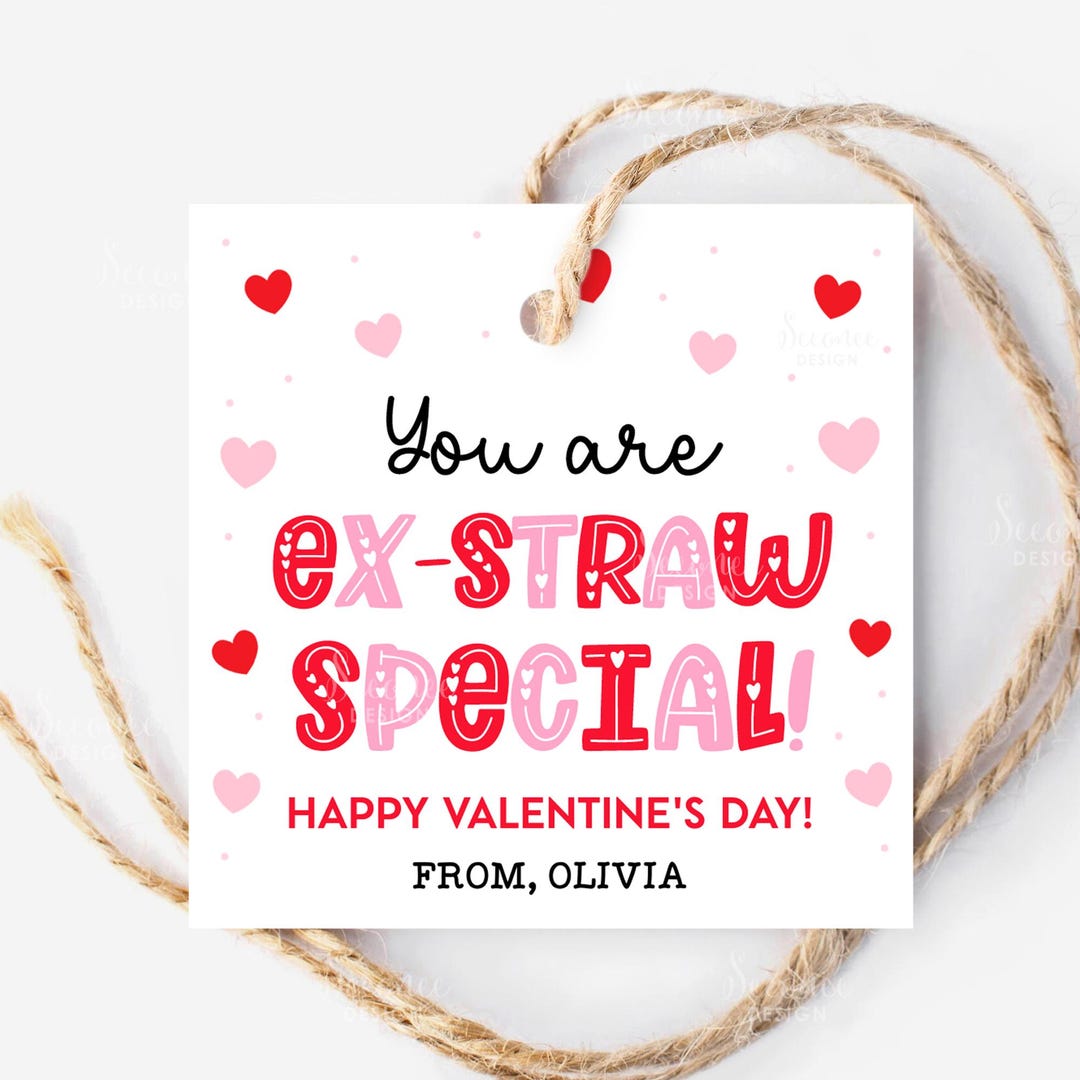 Valentine Straw Gift Tag Template, You're Ex-straw Special Valentines ...