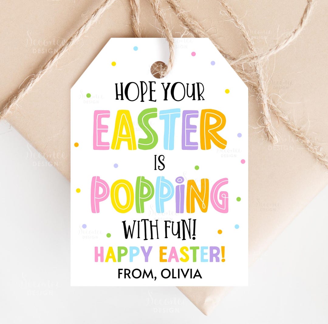 Easter Gift Tags Printable, Hope Your Easter is Popping With Fun Tag ...