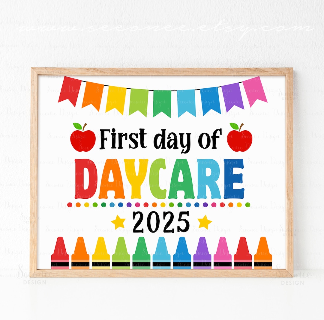 First Day of Daycare Sign Printable Back to School Sign First Day of ...