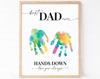 Best Dad Ever Hands Down Father's Day Handprint Art, Craft Gift From ...