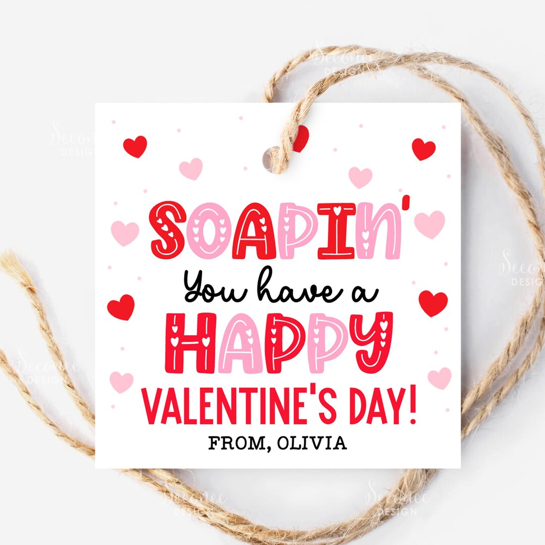Soap Valentine Gift Tag Printable, Soapin' You Have A Happy Valentine's ...
