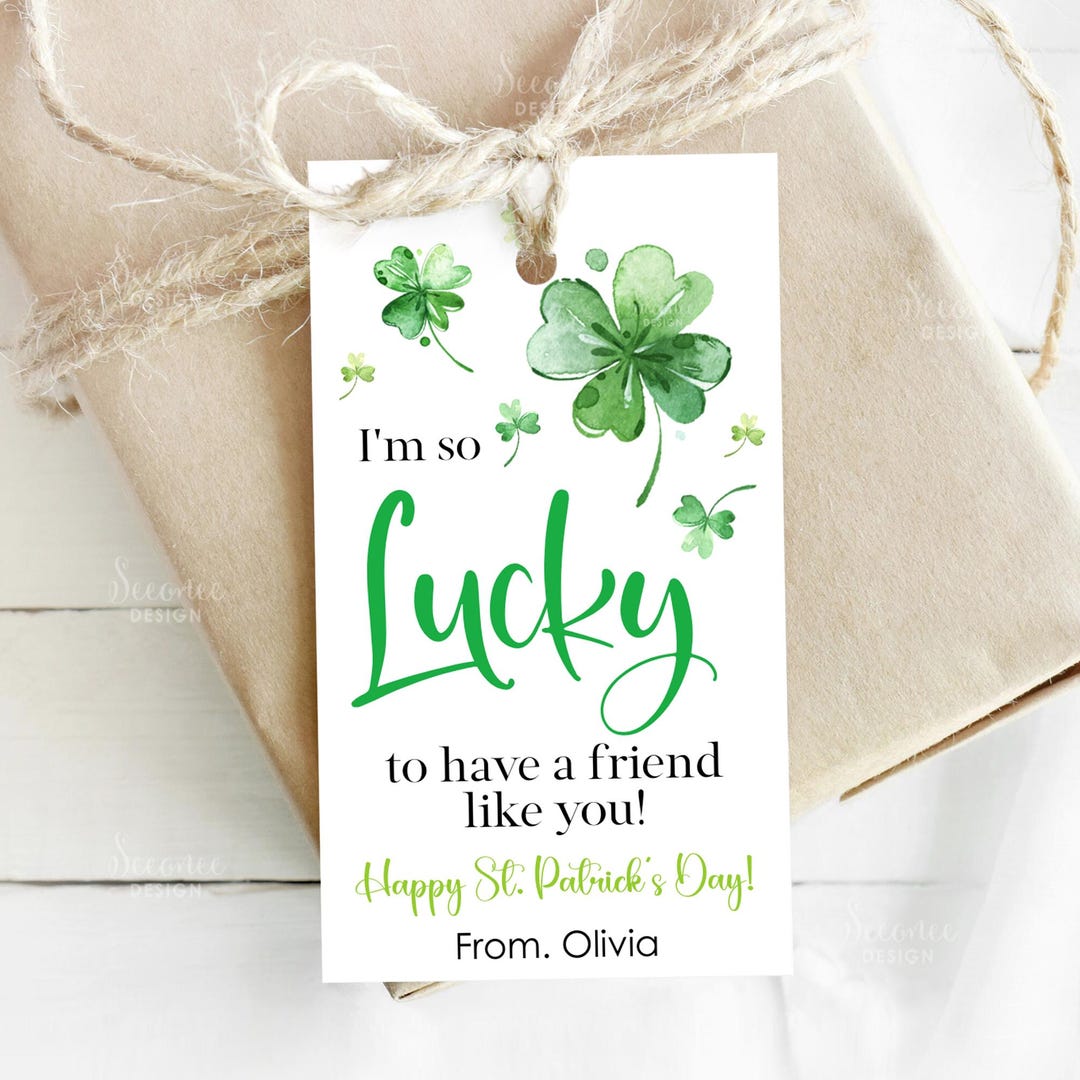 St Patricks Day Gift Tags for Friends, I Am so Lucky to Have A Friend ...