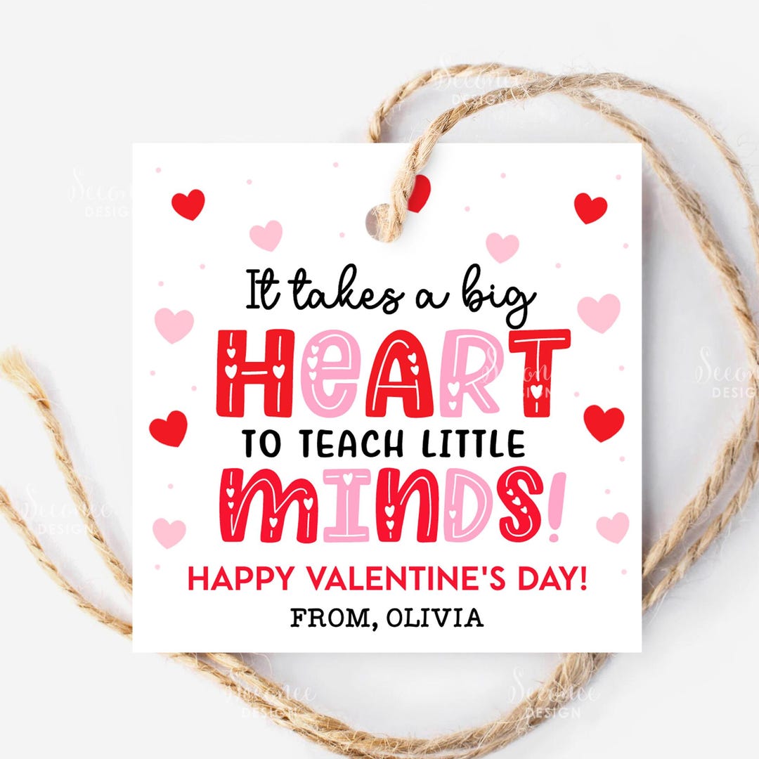 Teacher Valentines Gift Tags, It Takes A Big Heart to Teach Little ...