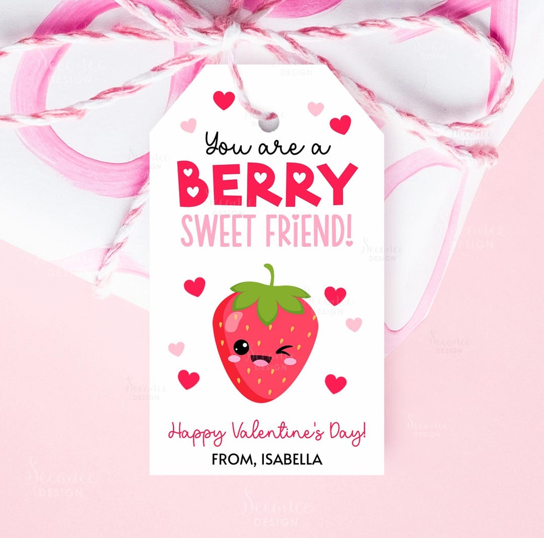 Printable Strawberry Valentine's Gift Tag You Are A Berry Sweet Friend ...