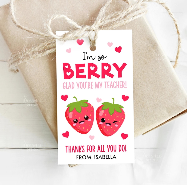 Printable Strawberry Teacher Appreciation Tag Berry Grad You're My ...