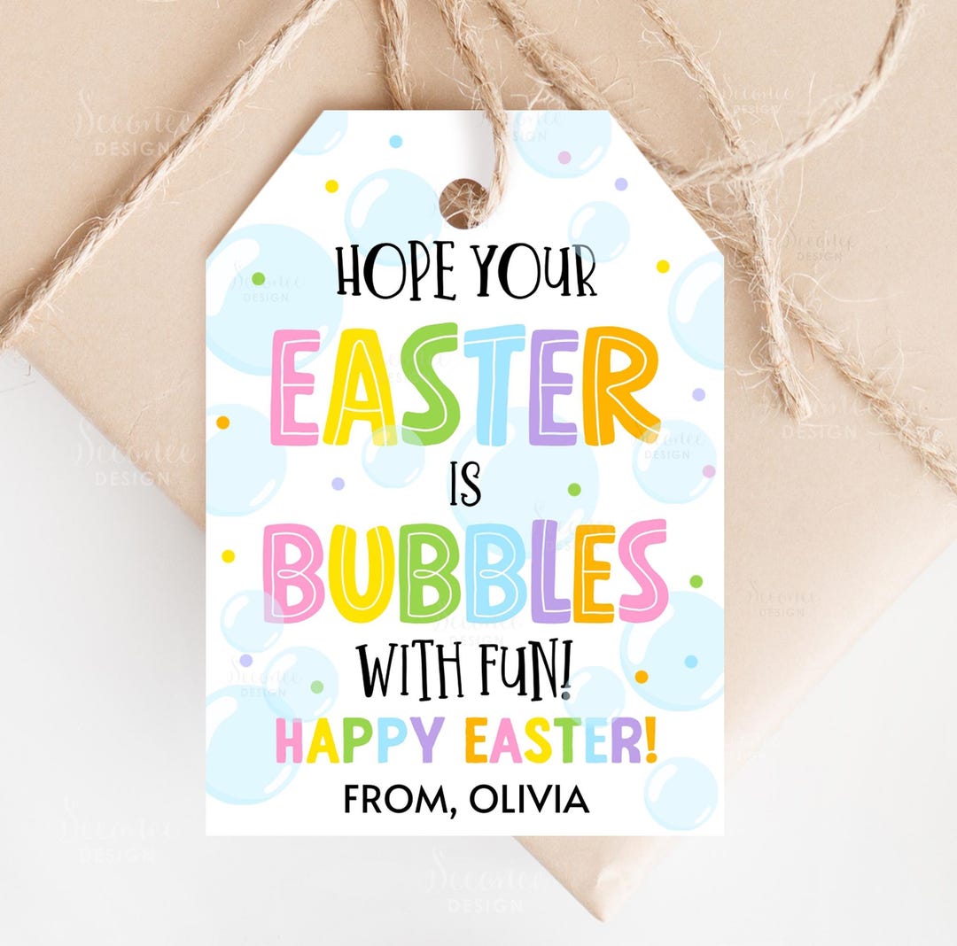 Easter Bubbles Tags Printable Bubbles With Fun Class Gift Tag, School ...