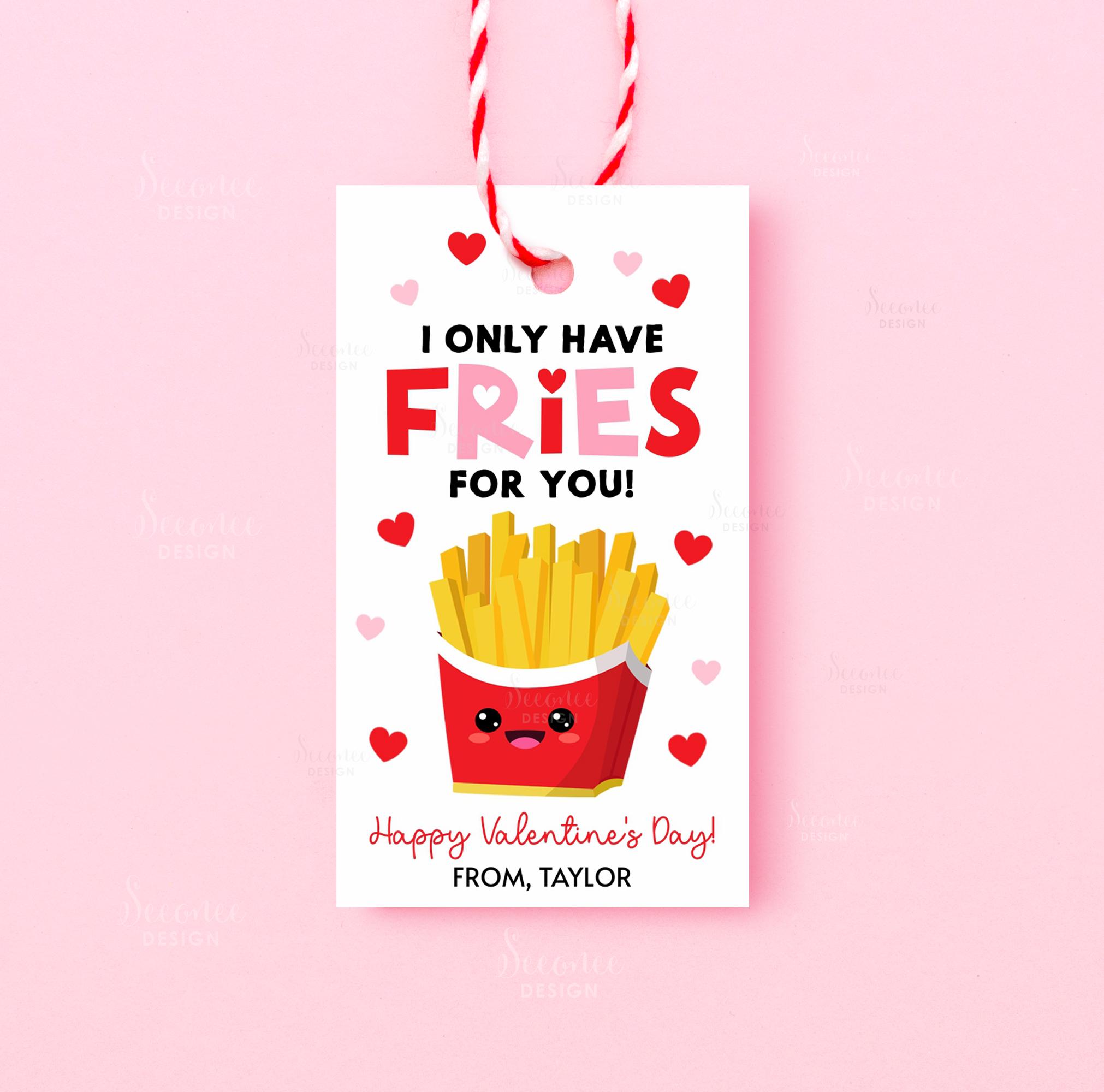 French Fries Valentine Gift Tag Printable I Only Have Fries for You ...