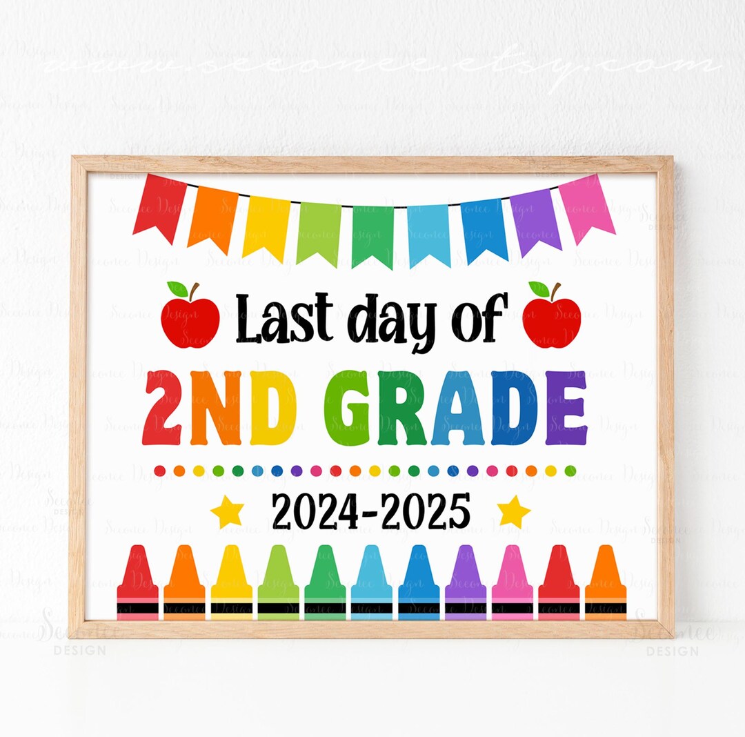 Last Day of 2nd Grade Sign, Last Day of Second Grade Sign, Last Day of ...