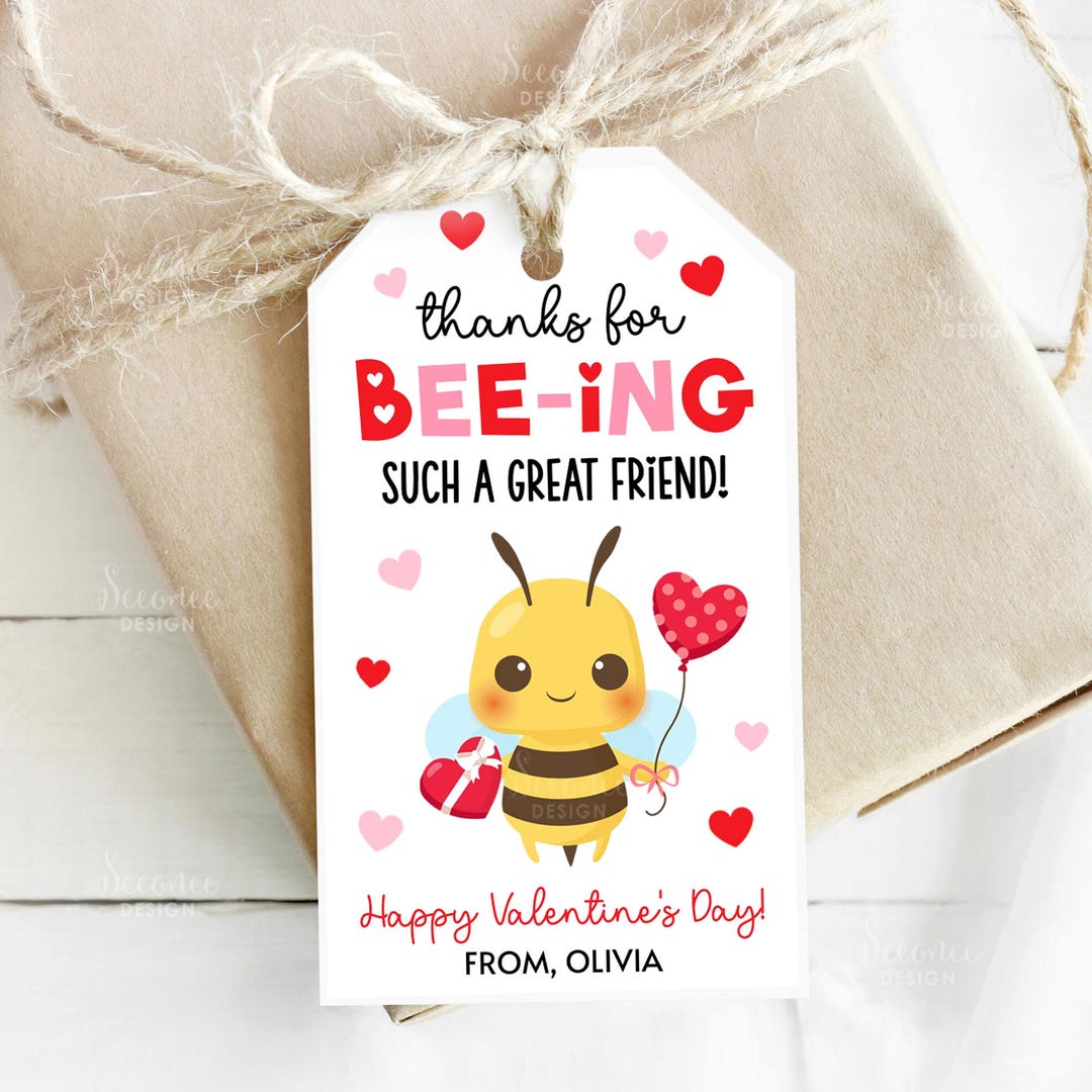 Valentine Bee Gift Tag, Thanks for Bee-ing A Great Friend Valentine's ...