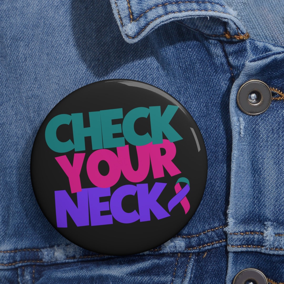 Thyroid Cancer, Check Your Neck, What a Pain in the Neck, Thyroid ...