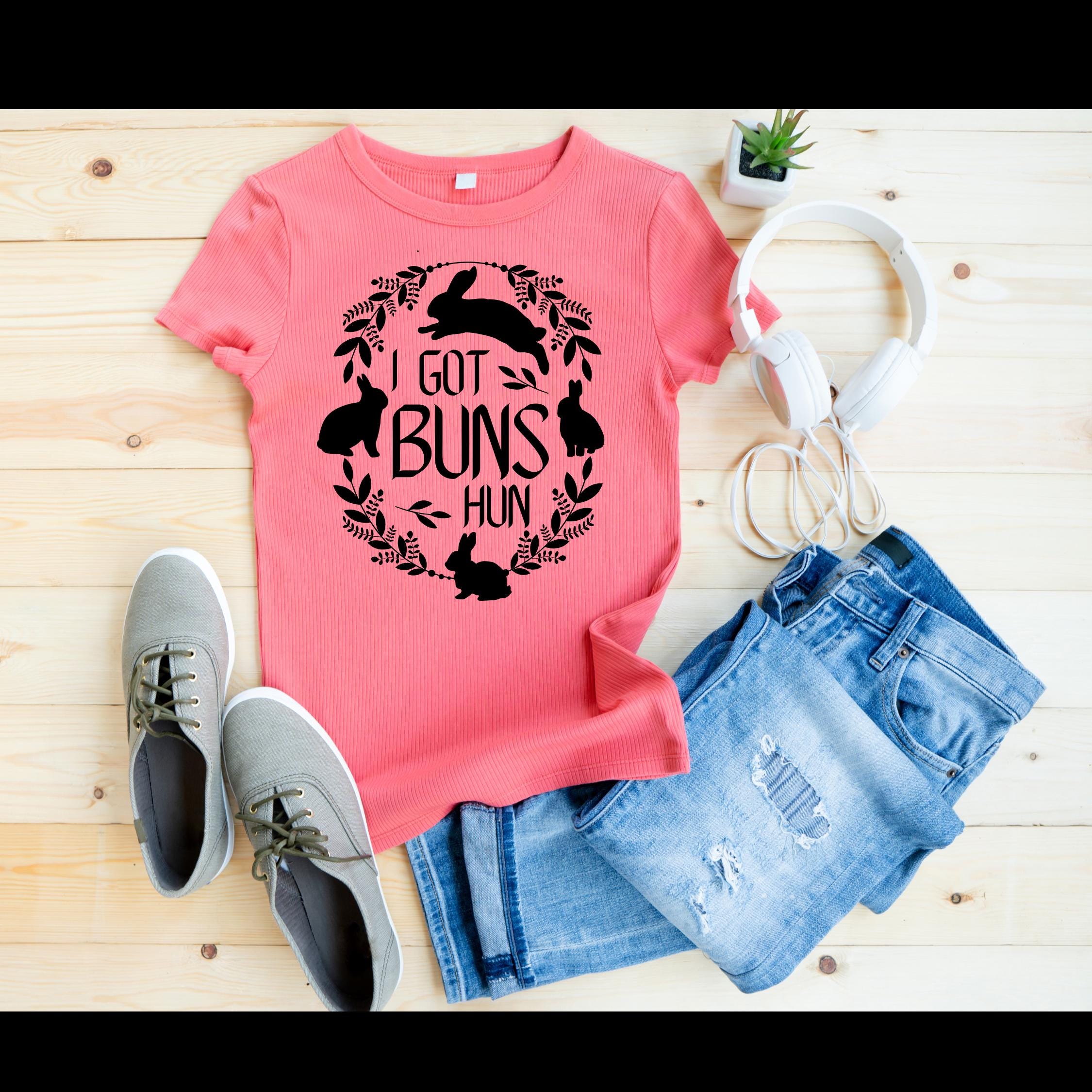 I Got Buns Hun Easter Bunny Design (digital Download) - Etsy