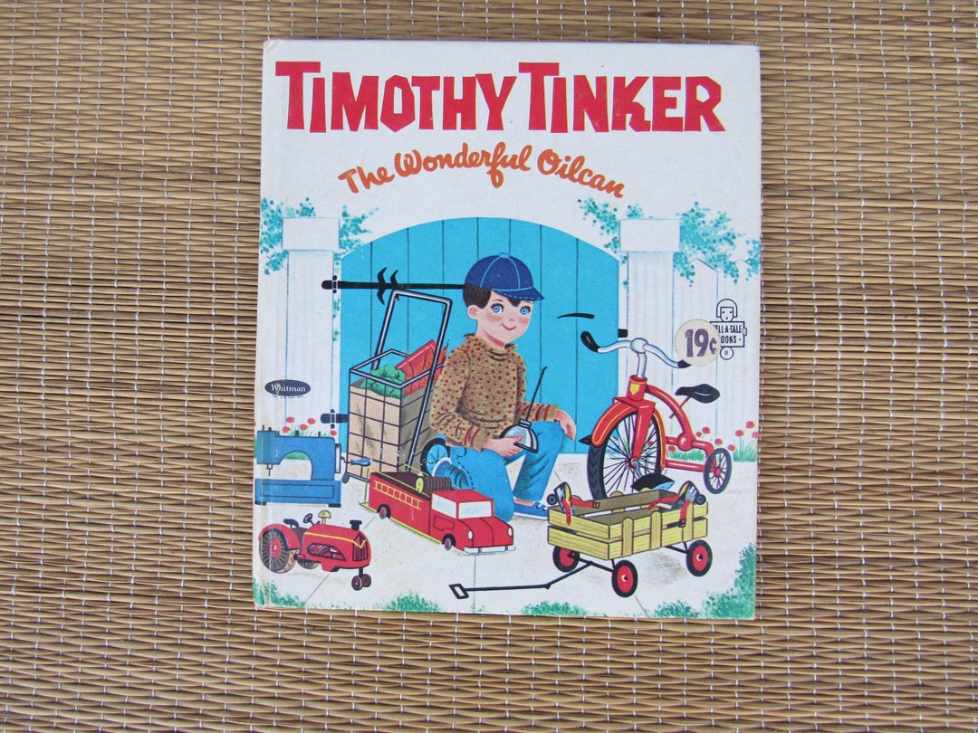 Timothy Tinker the Wonderful Oilcan 1968 Tell-a-tale Book by Mabel ...