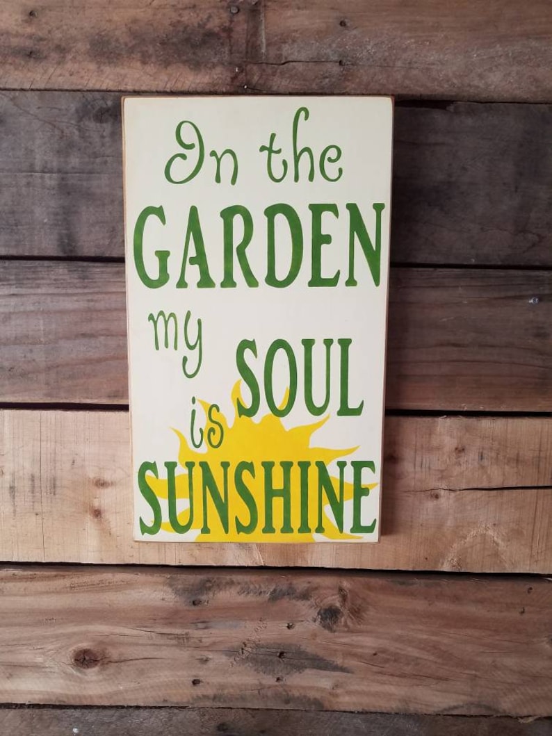 Garden Sign....in the Garden My Soul is Sunshine. - Etsy