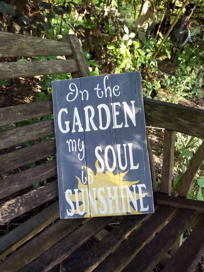 Garden Sign....in the Garden My Soul is Sunshine. - Etsy