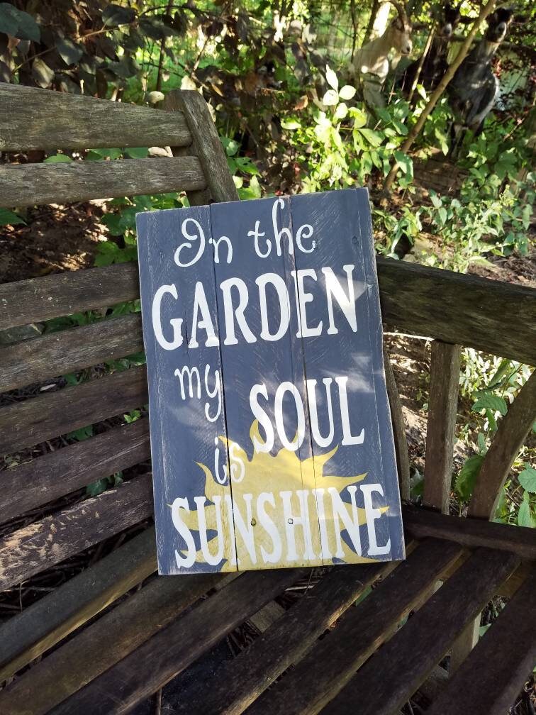 Garden Sign....in the Garden My Soul is Sunshine. - Etsy