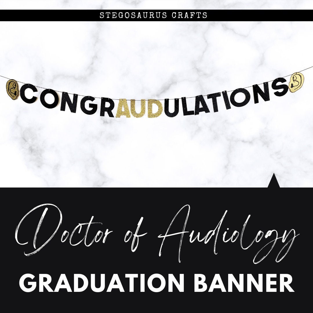 Doctor of Audiology (aud) Graduation Banner: Congraudulations! - Etsy