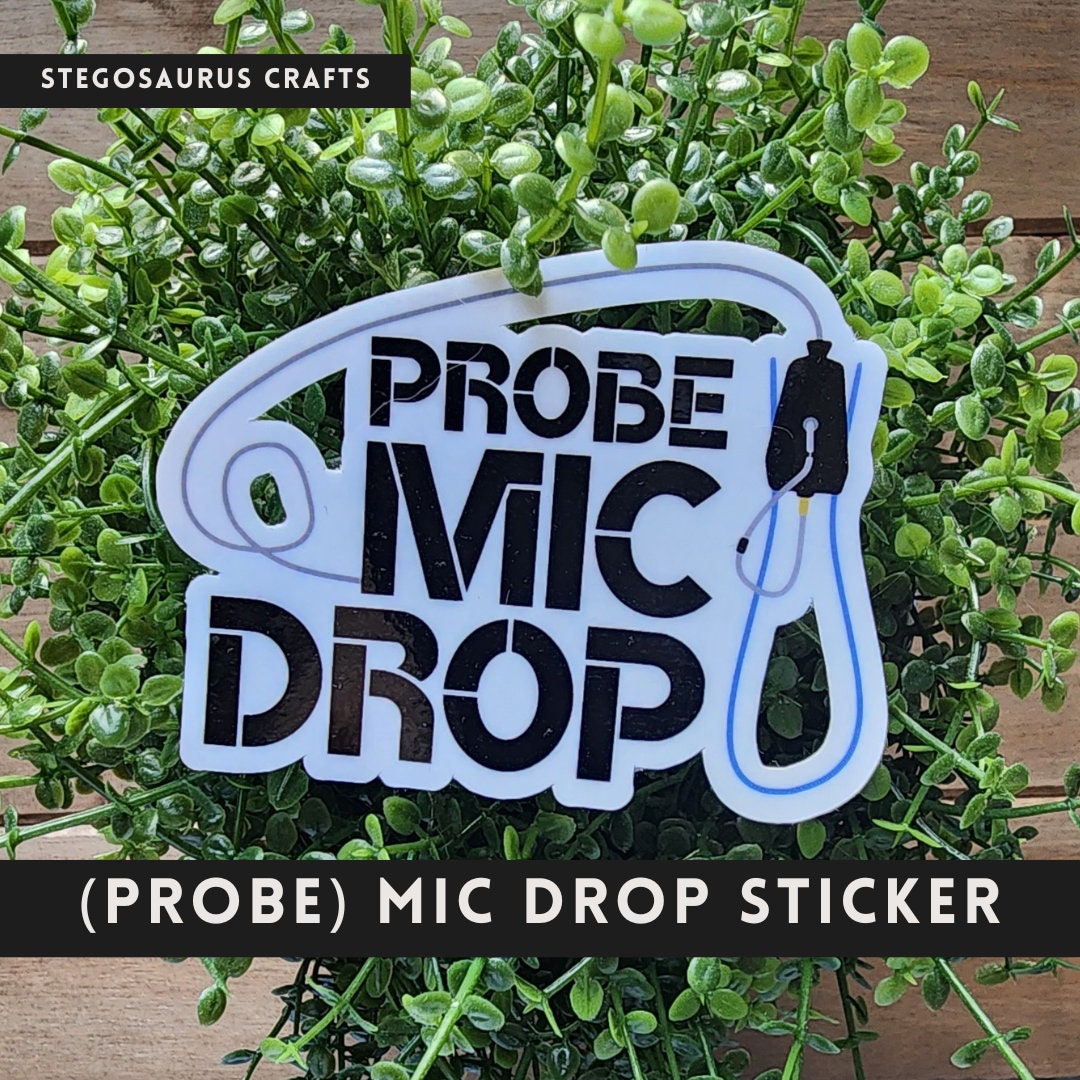 Probe Mic Drop - Audiology Humor Sticker - Etsy