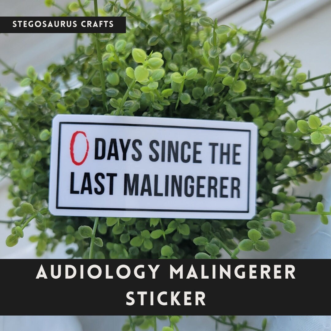 0 Days Since the Last Malingerer - Audiology Humor Sticker - Etsy