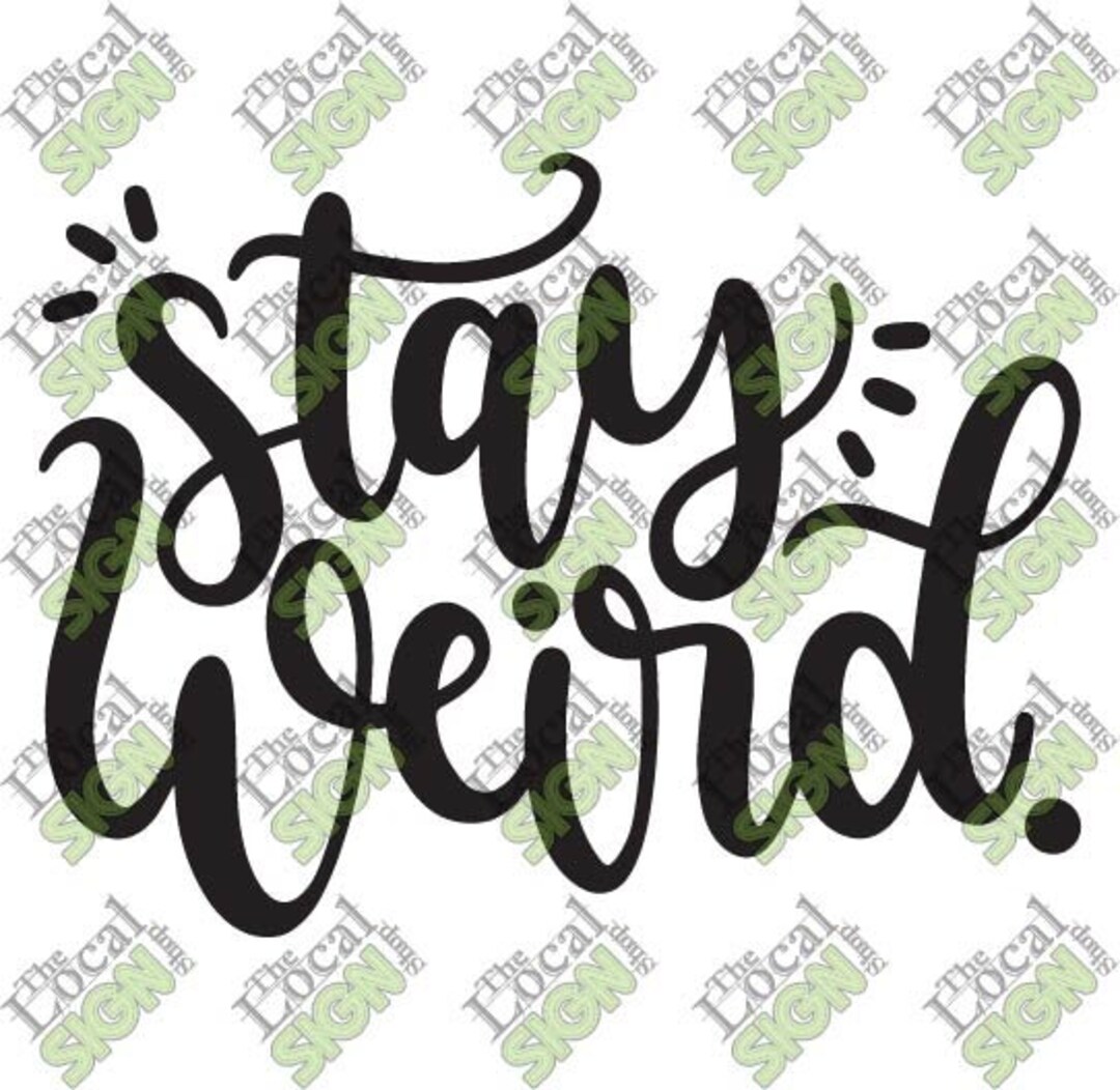 Vector - Stay Weird - Digital Download - Etsy