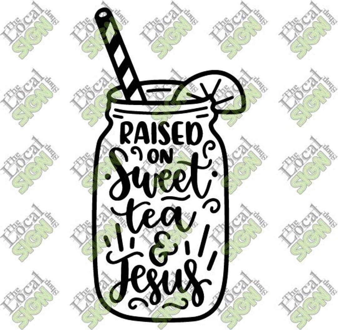 Vector - Raised on Sweet Tea & Jesus - Digital Download - Etsy
