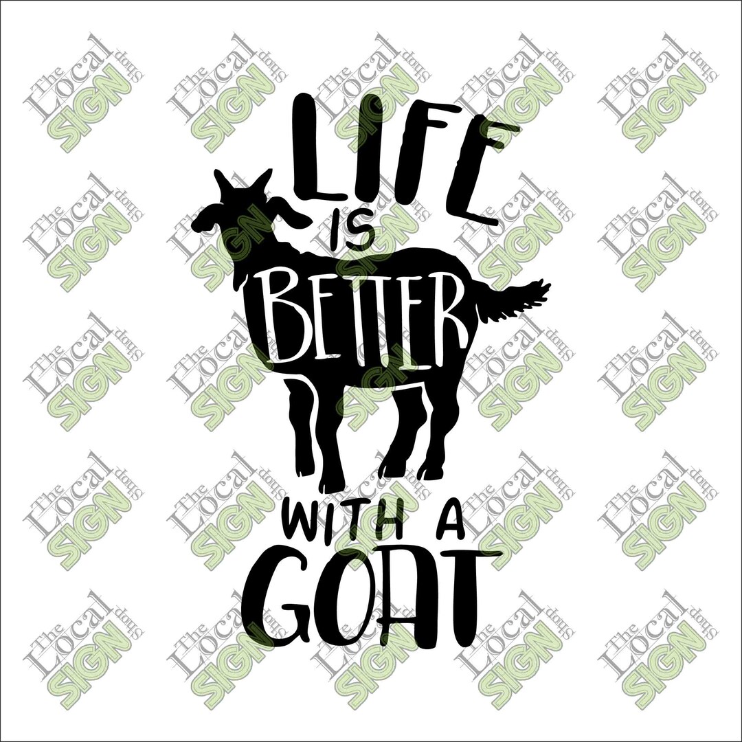 Vector - Life is Better With a Goat - Digital Download - Etsy