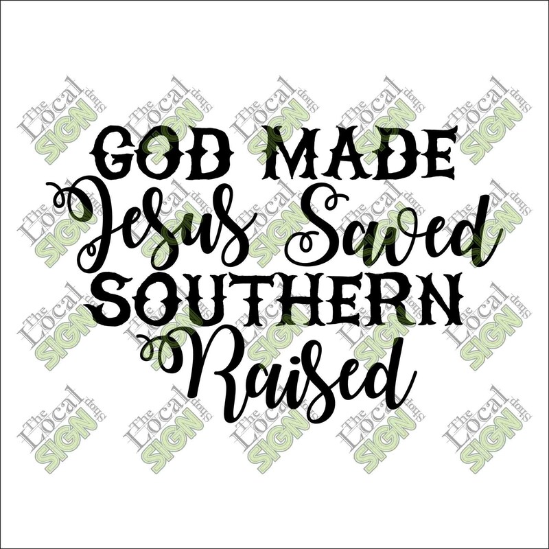 God Made Jesus Saved and Southern Raised Svg - Etsy