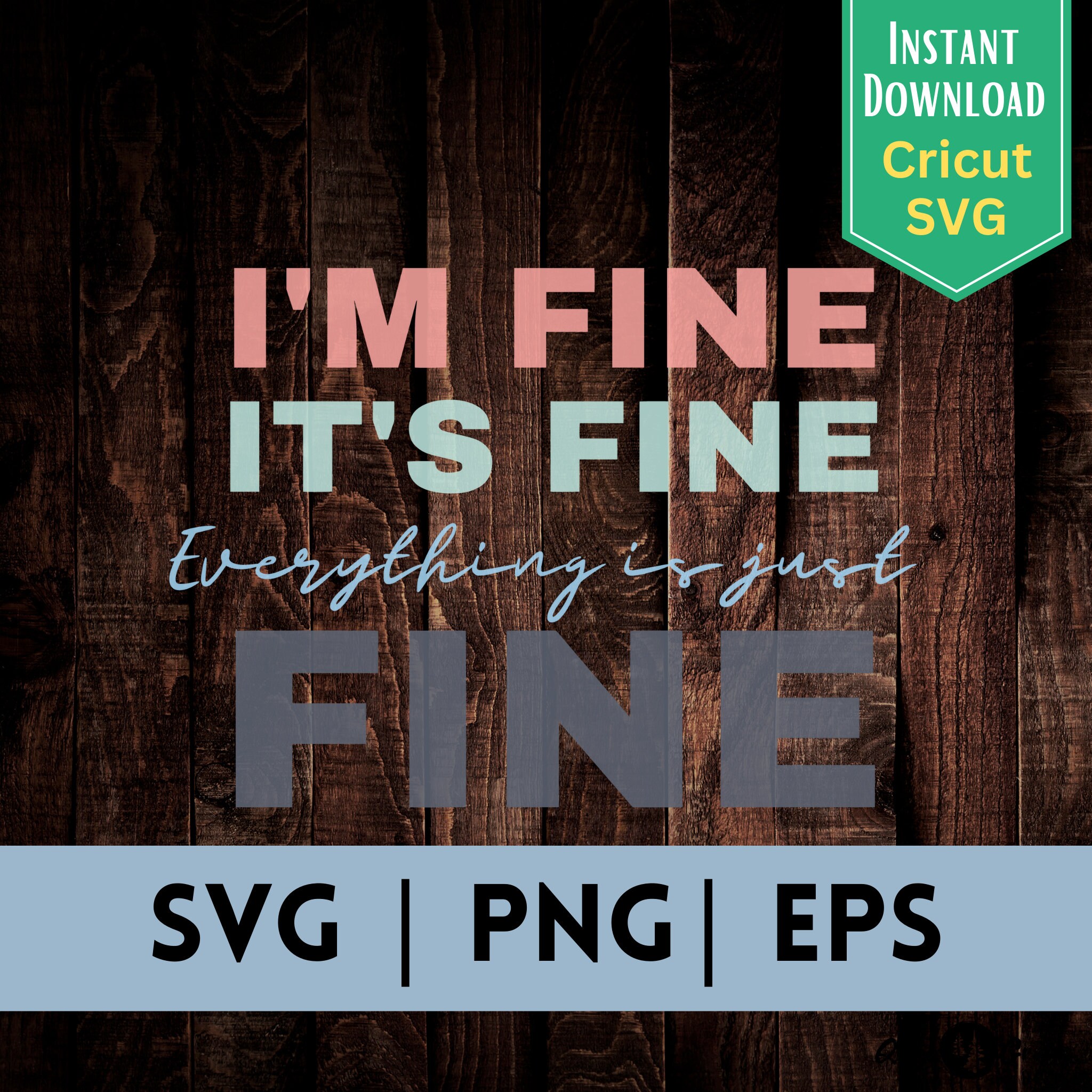 It's Fine SVG Cut File, It's Fine I'm Fine Everything is Fine Design ...