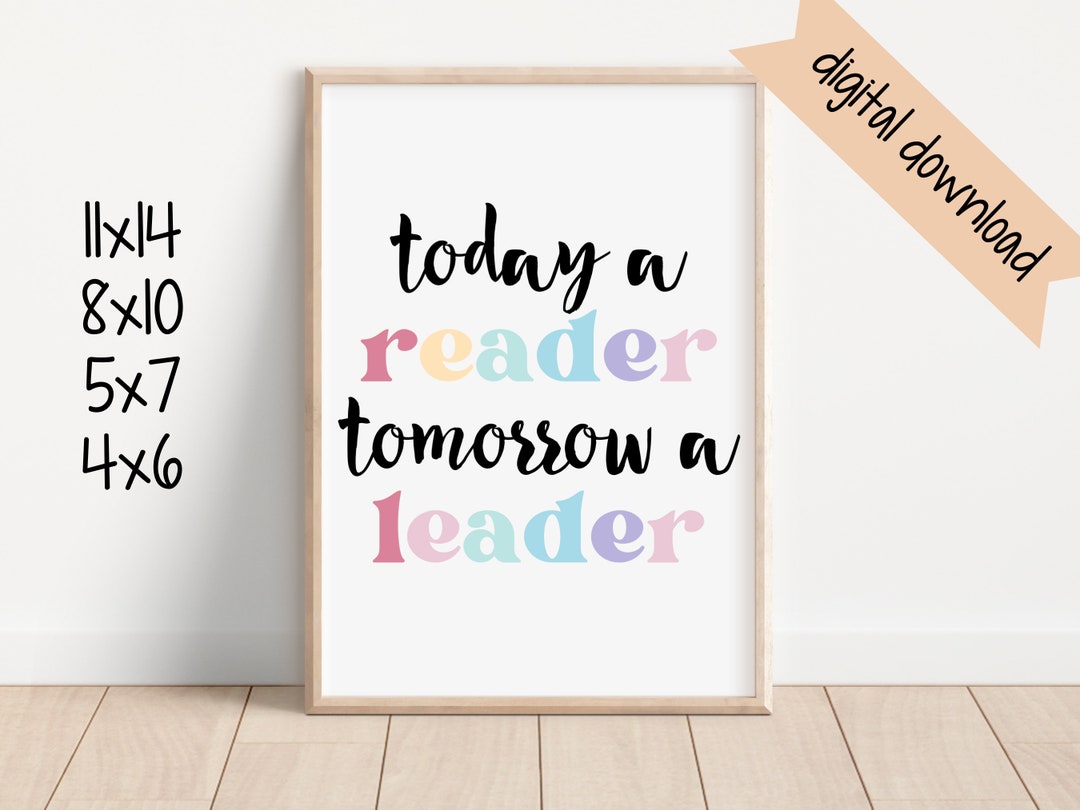 Today a Reader Tomorrow a Leader Digital Print - Classroom Decor ...