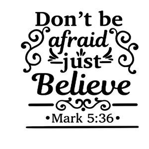 Don't Be Afraid Christian Bible Scripture Vinyl Decal Mark 5:36 - Etsy