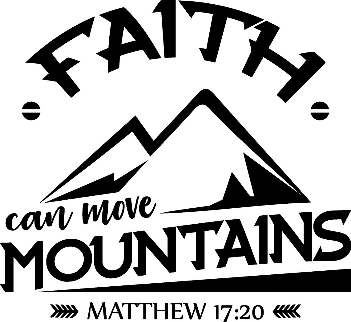 Faith Can Move Mountains Vinyl Decal. Mathew 17:20 - Etsy