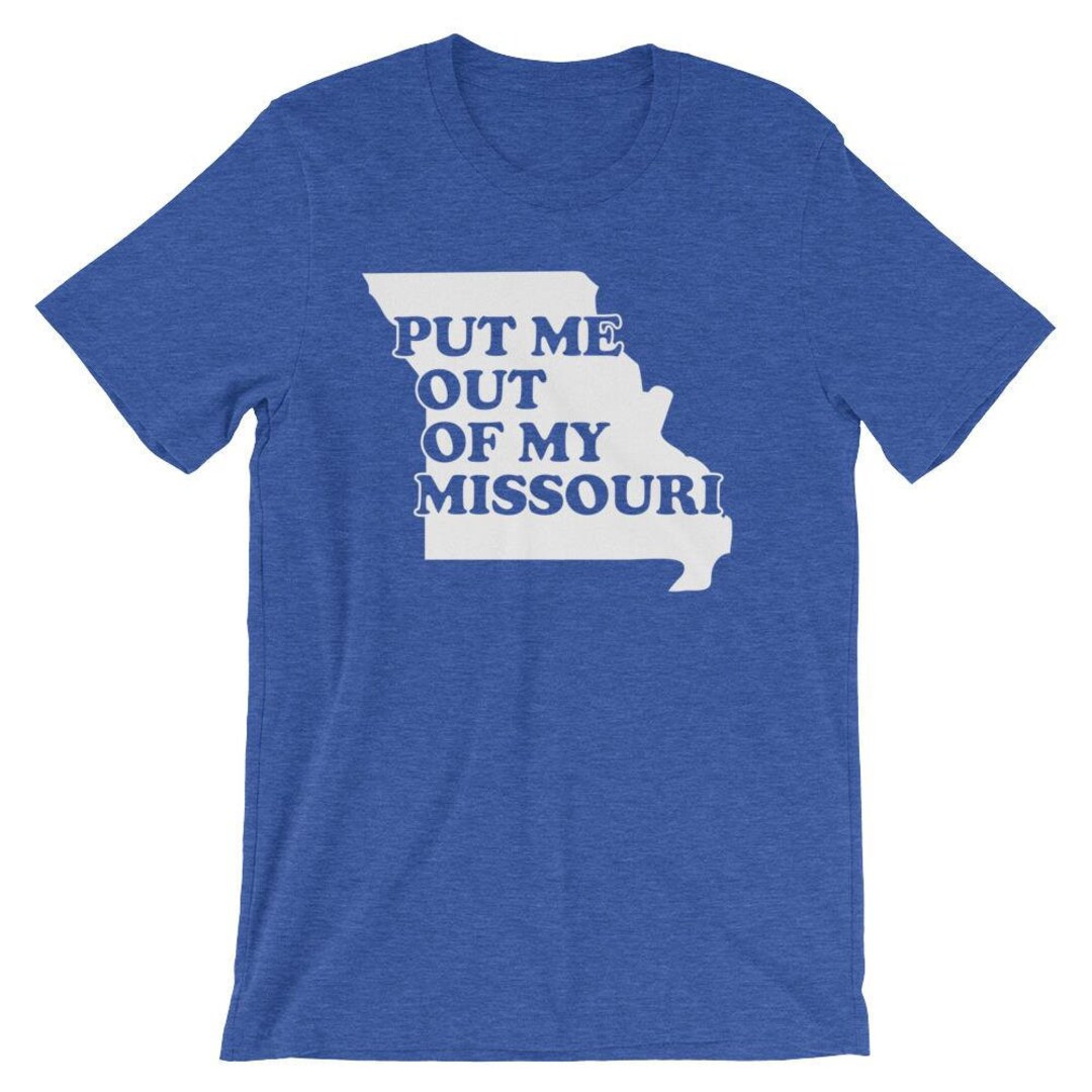 Put Me Out Of My Missouri T shirt Funny Saying Sarcastic Etsy put-me-out-of-my-missouri-t-shirt-funny-saying-sarcastic-etsy