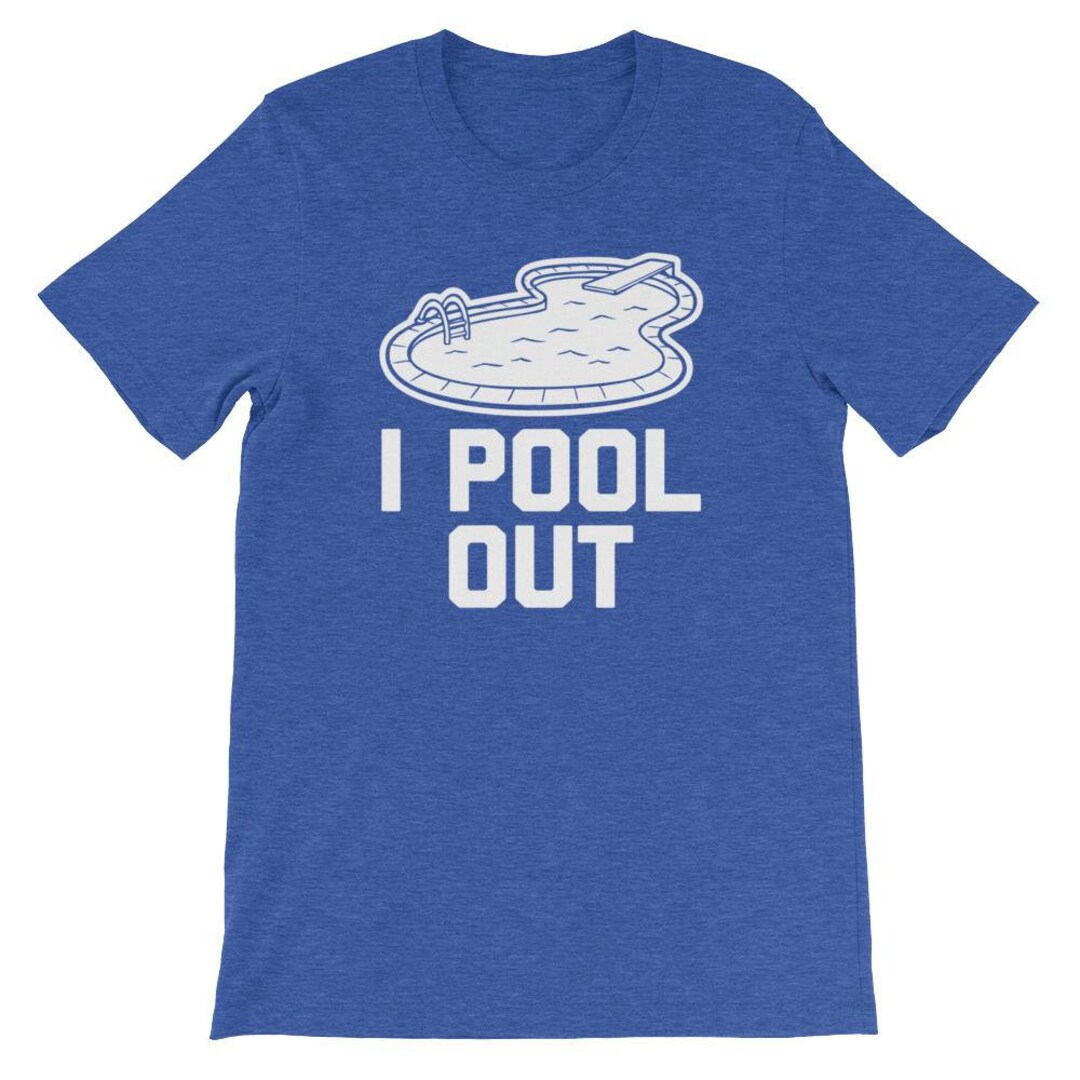 I Pool Out T-shirt: Funny Swimmer Sarcastic Humor Tee - Etsy