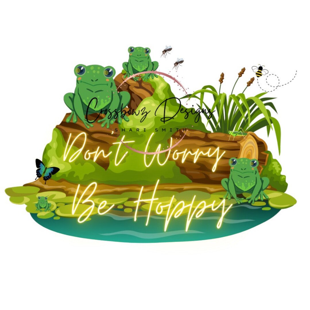 Frogs, Hop, Don't Worry, Be Hoppy, Swamp, Animals, Kids, Fun, PNG ...