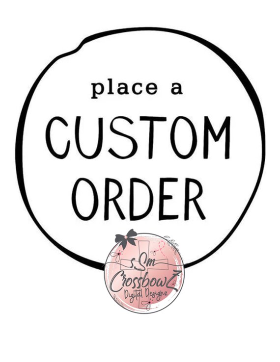 Custom Order PNG SVG I Can Create Something Special for You - Etsy