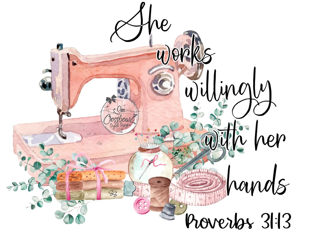 Sewing, Works With Hands, Proverbs 31, Watercolor, Vintage, Sublimation ...