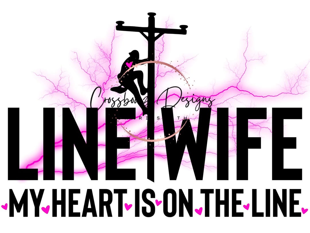 Line Wife, Lineman, Heart on the Line, Bolts, Lightning, Pole, Heart ...