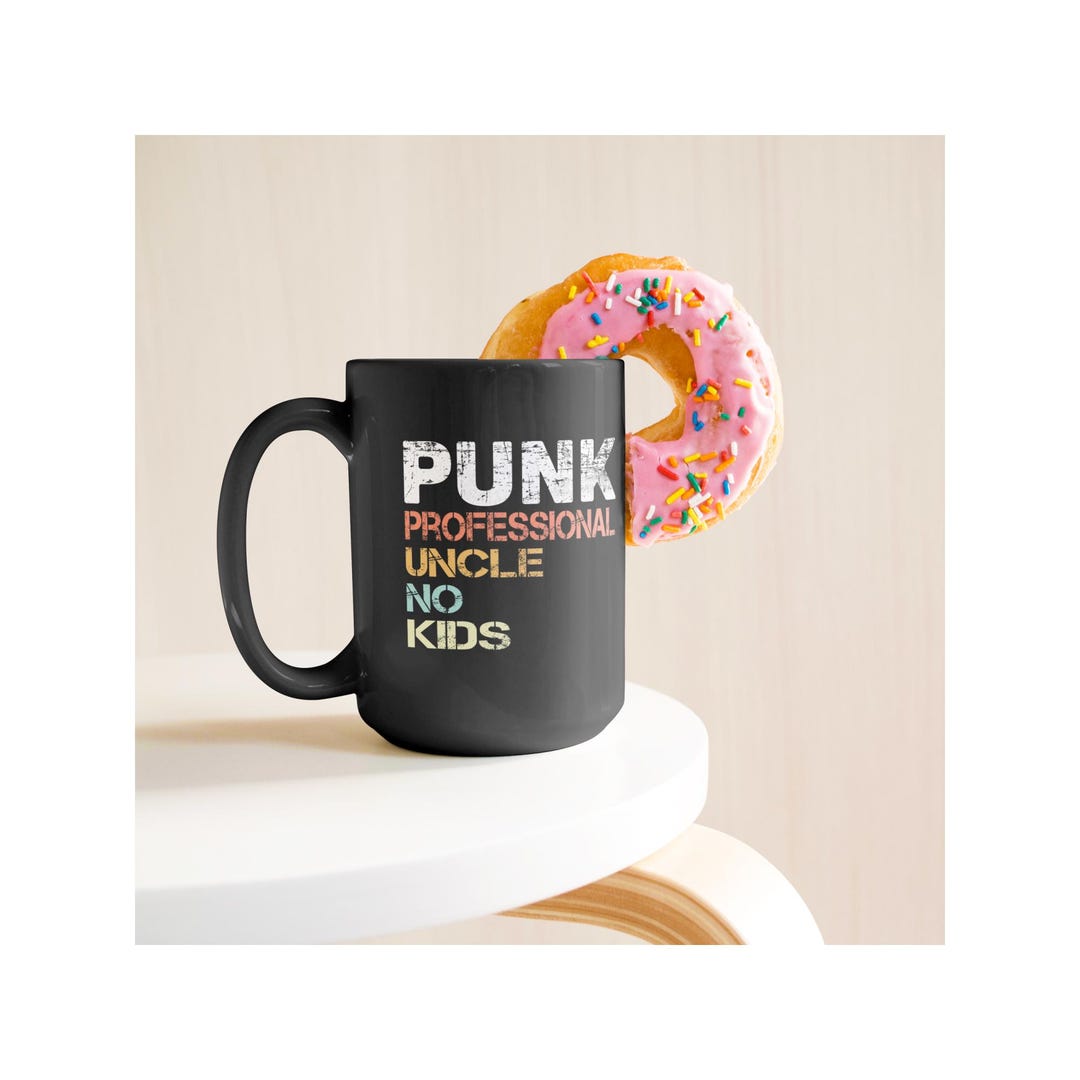 Funny Uncle Mug - Punk: Professional Uncle No Kids, for Best Uncle Ever ...